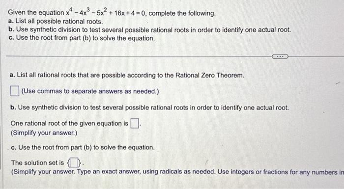 Solved Given the equation x4−4x3−5x2+16x+4=0, complete the | Chegg.com