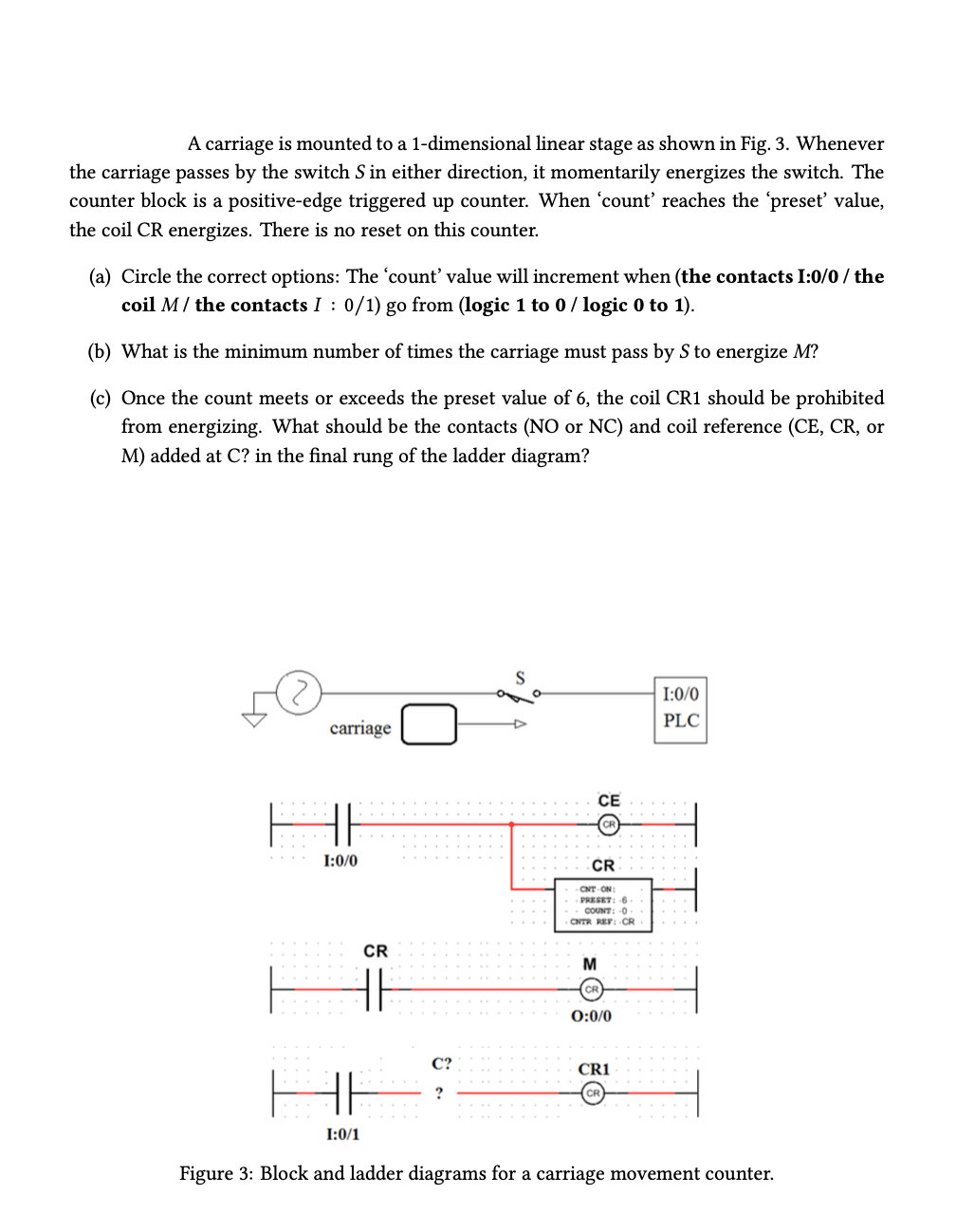 Solved A carriage is mounted to a 1-dimensional linear stage | Chegg.com