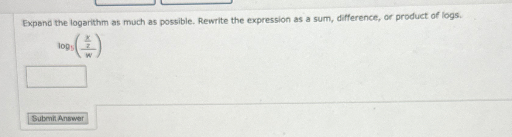 Solved Expand the logarithm as much as possible. Rewrite the | Chegg.com