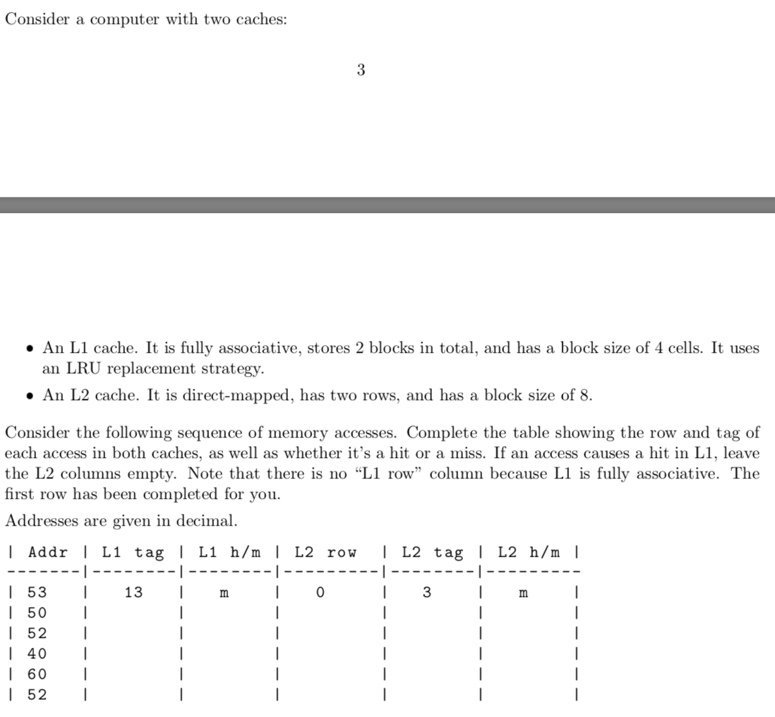 Solved Consider a computer with two caches:An L1 ﻿cache. It | Chegg.com