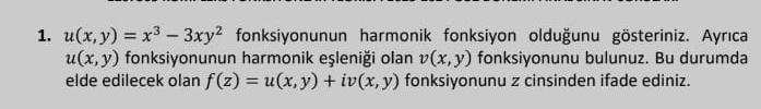 Solved u(x,y)=x3-3xy2 ﻿fonksiyonunun harmonik fonksiyon | Chegg.com