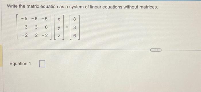 Solved Write the matrix equation as a system of linear | Chegg.com