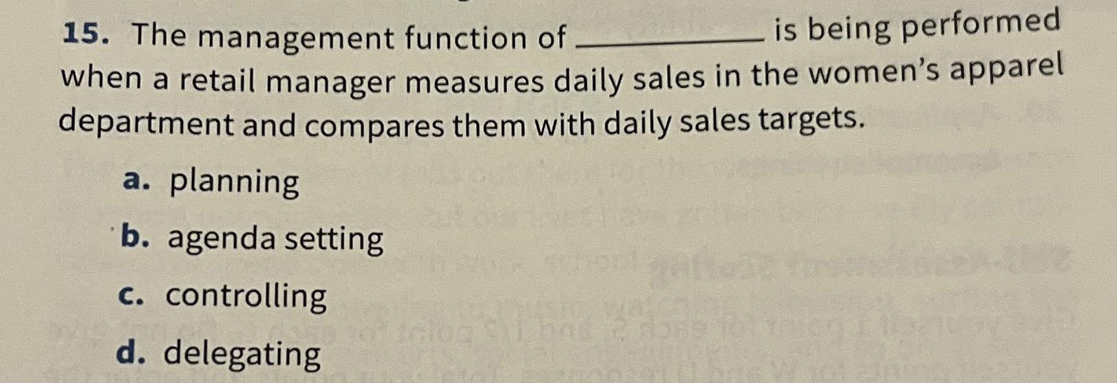 Solved The management function of is being performed when a | Chegg.com