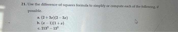 Solved 21. Use the difference-of-squares formula to simplify | Chegg.com