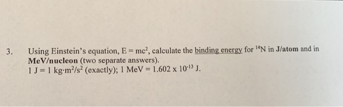 Solved 3. Using Einstein's equation, E = mc2, calculate the | Chegg.com