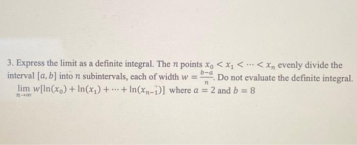 Solved 3. Express the limit as a definite integral. The n | Chegg.com Solved 3. Express the limit as a definite integral. The n | Chegg.com