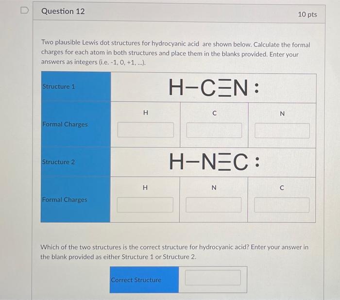 Solved Question 12 10 pts Two plausible Lewis dot structures | Chegg.com