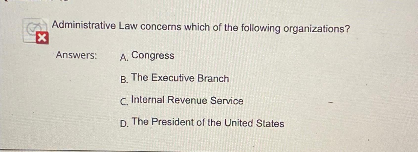 Solved Administrative Law concerns which of the following | Chegg.com