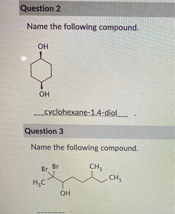 Solved Question 2 Name the following compound. | Chegg.com
