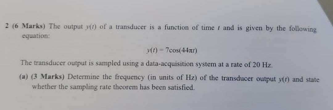 Solved 2 (6 ﻿Marks) ﻿The output y(t) ﻿of a transducer is a | Chegg.com