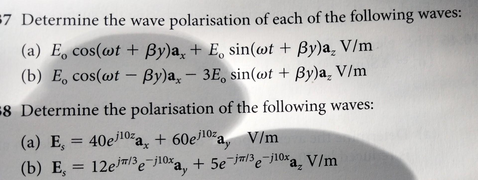 Solved 7 Determine the wave polarisation of each of the | Chegg.com