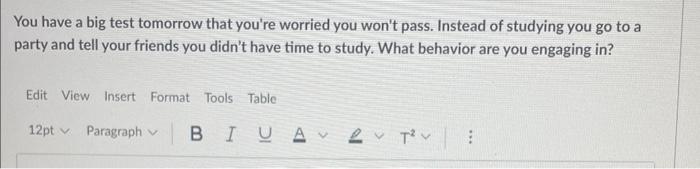 Solved You have a big test tomorrow that you're worried you | Chegg.com