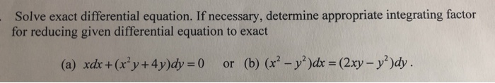Solved Solve exact differential equation. If necessary, | Chegg.com