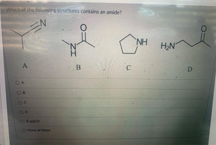 Solved Which of the following structures contains an amide? | Chegg.com