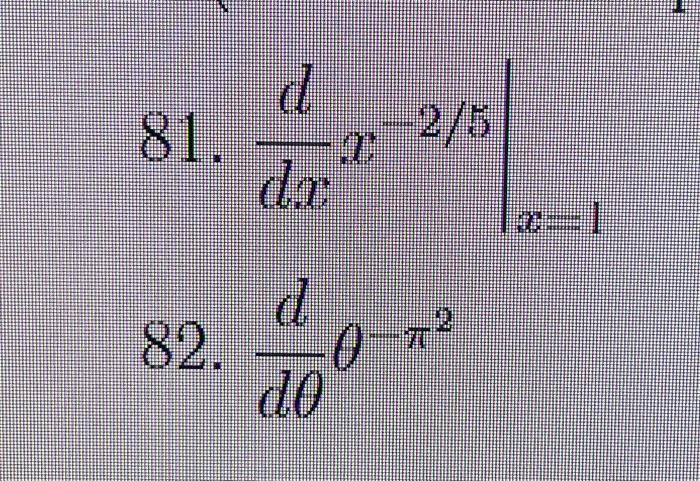 Solved 81. dxdx−2/5∣∣x 82. dθdθ−π2 | Chegg.com