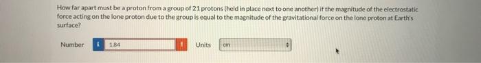 Solved How far apart must be a proton from a group of 21 | Chegg.com