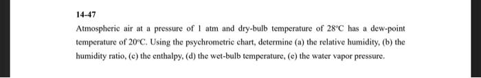 Solved 14-47 Atmospheric air at a pressure of 1 atm and | Chegg.com