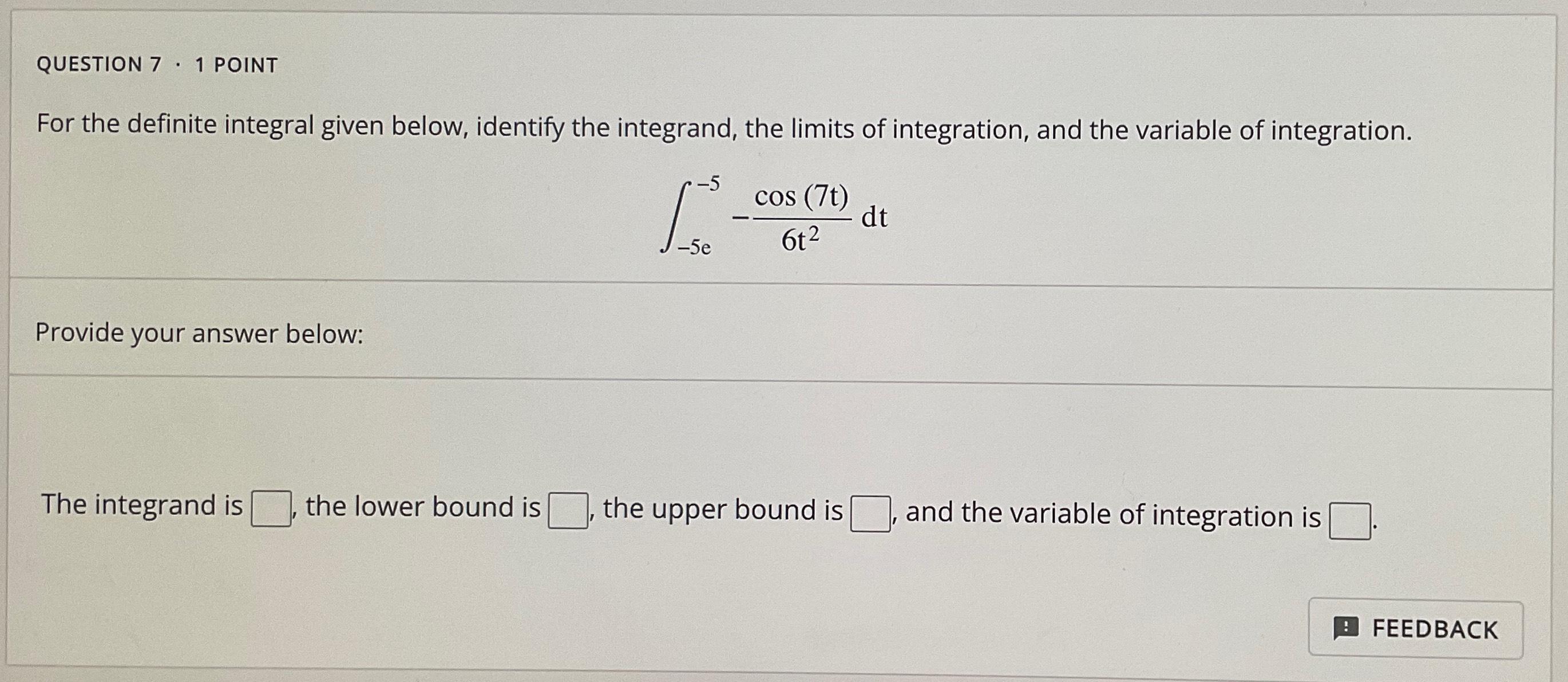 Solved QUESTION 7 - 1 ﻿POINTFor the definite integral given | Chegg.com
