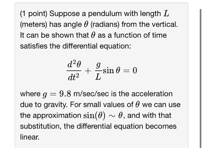 Solved (1 point) Suppose a pendulum with length L (meters) | Chegg.com