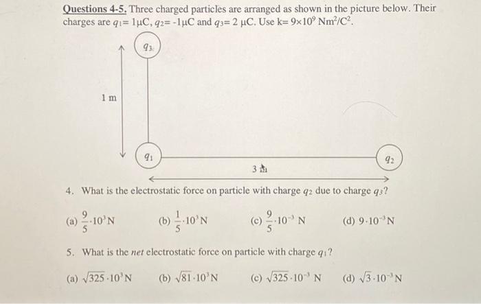 Solved Questions 4-5. Three charged particles are arranged | Chegg.com