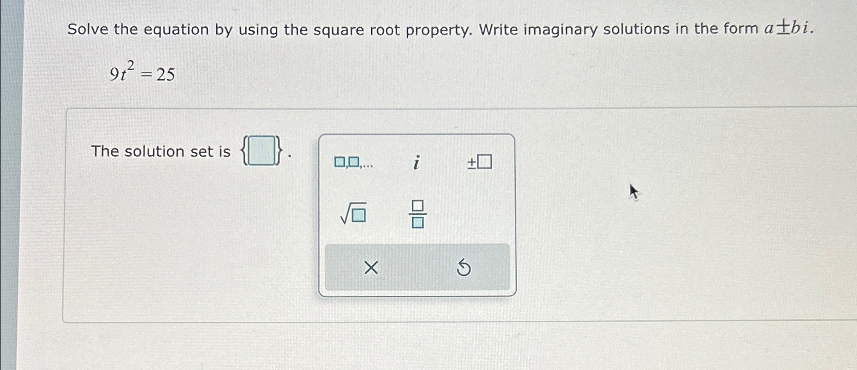 Solved Solve the equation by using the square root property. | Chegg.com