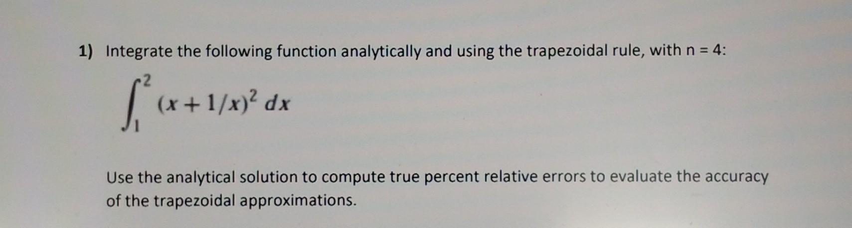 Solved 1) Integrate the following function analytically and | Chegg.com