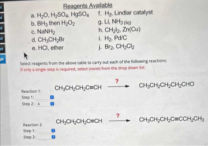 Solved Reagents Available a. H2O,H2SO4,HgSO4 f. H2, Lindlar | Chegg.com