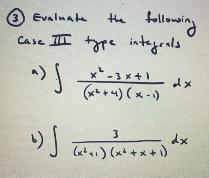 Solved ② Evaluate the following case III type integrals ass | Chegg.com