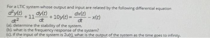 Solved For a LTIC system whose output and input are related | Chegg.com