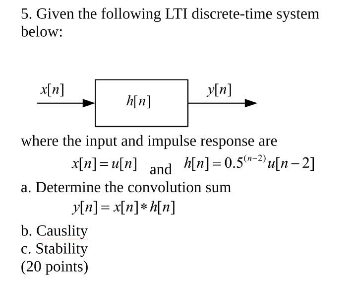 Solved 5. Given the following LTI discrete-time system | Chegg.com