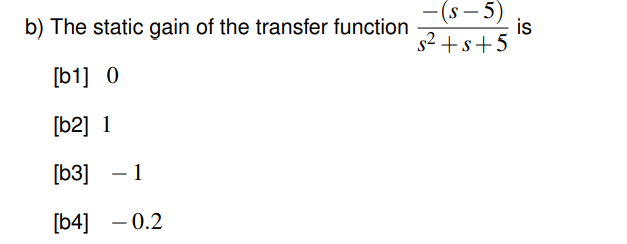Solved b) ﻿The static gain of the transfer function | Chegg.com