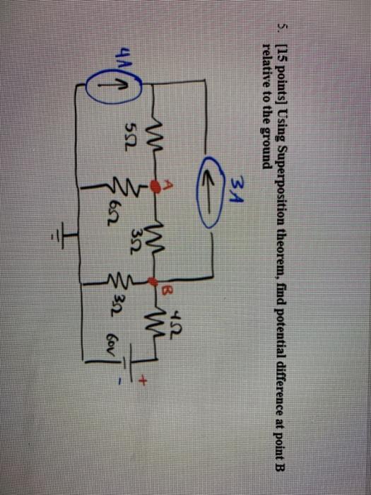 Solved 5. [15 points] Using Superposition theorem, find | Chegg.com