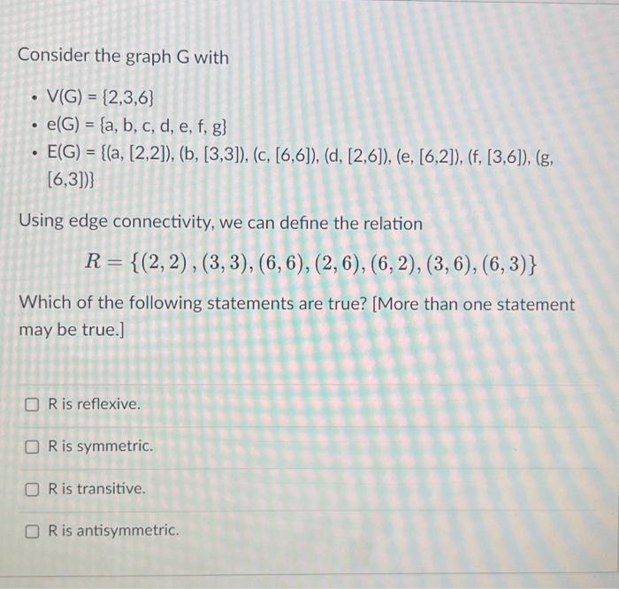Solved Consider the graph G with - V(G)={2,3,6} - | Chegg.com