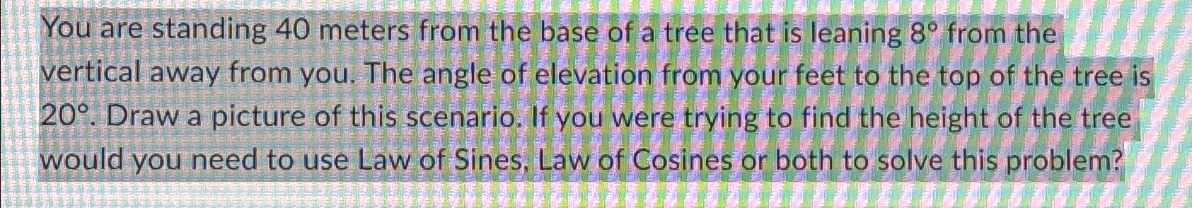 Solved You are standing 40 ﻿meters from the base of a tree | Chegg.com
