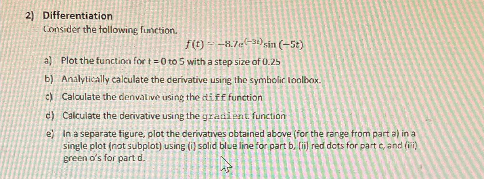 Solved please show matlab code and DO NOT skip any steps . | Chegg.com