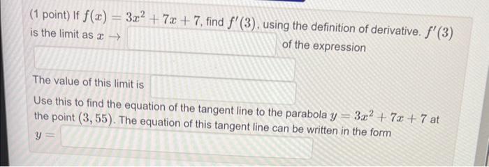 Solved (1 point) If f(x)=3x2+7x+7, find f′(3) using the | Chegg.com