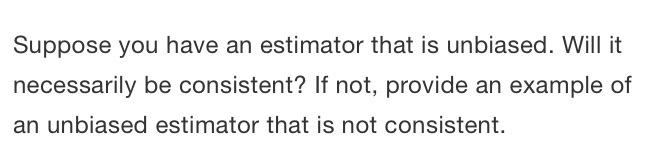 Solved Suppose you have an estimator that is unbiased. Will | Chegg.com