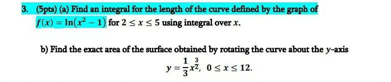 Solved 3. (5pts) (a) Find an integral for the length of the | Chegg.com