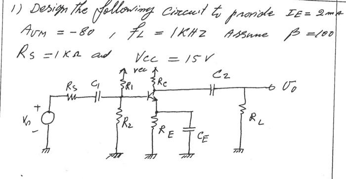 Solved Design the following circuit to provide Ie=2mA, | Chegg.com