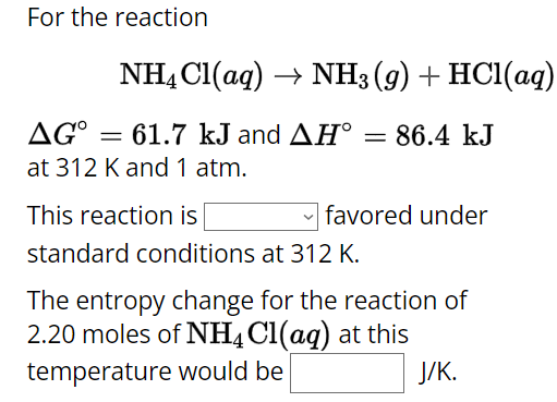 Solved For the reactionq,NH4Cl(aq)→NH3(g)+HCl(aq)ΔG°=61.7kJ | Chegg.com