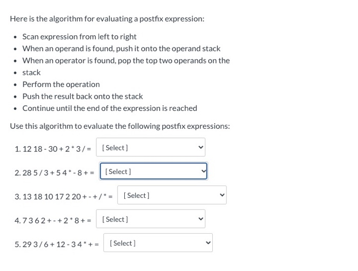 Solved Here is the algorithm for evaluating a postfix | Chegg.com