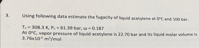 Solved Using following data estimate the fugacity of liquid | Chegg.com