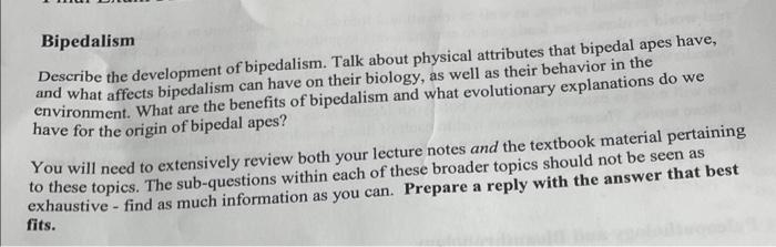 Bipedalism Describe the development of bipedalism. | Chegg.com