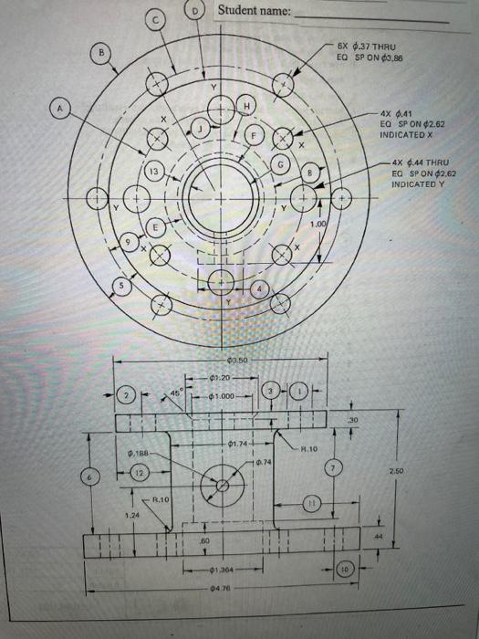 Solved Student name: 6X 0.37 THRU EQ SP ON 03.86 4X 0.41 EQ | Chegg.com