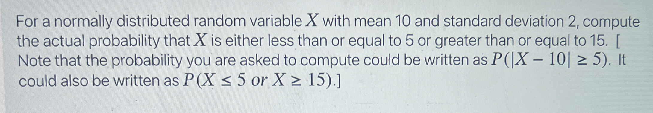 Solved For a normally distributed random variable x ﻿with | Chegg.com