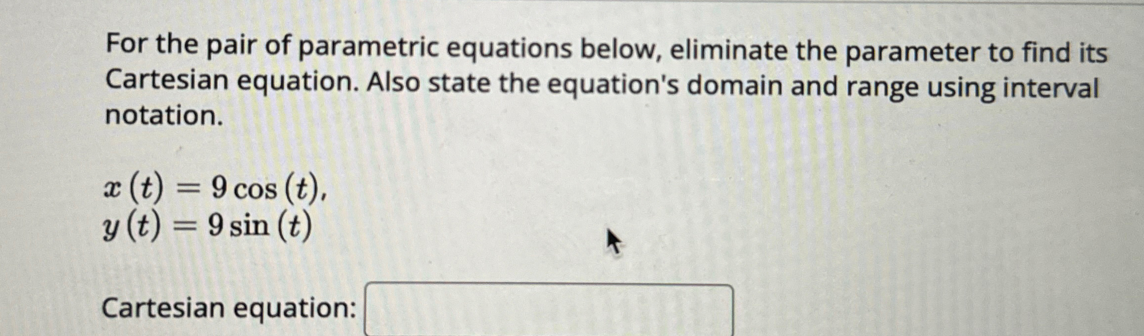 Solved For the pair of parametric equations below, eliminate | Chegg.com
