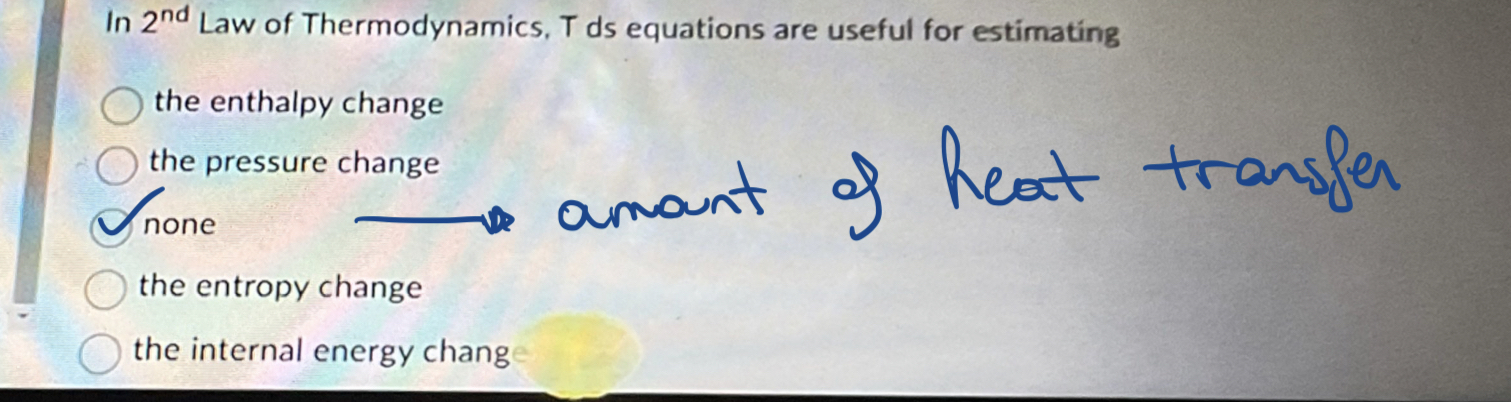 Solved In 2nd ﻿Law of Thermodynamics, T ﻿ds equations are | Chegg.com