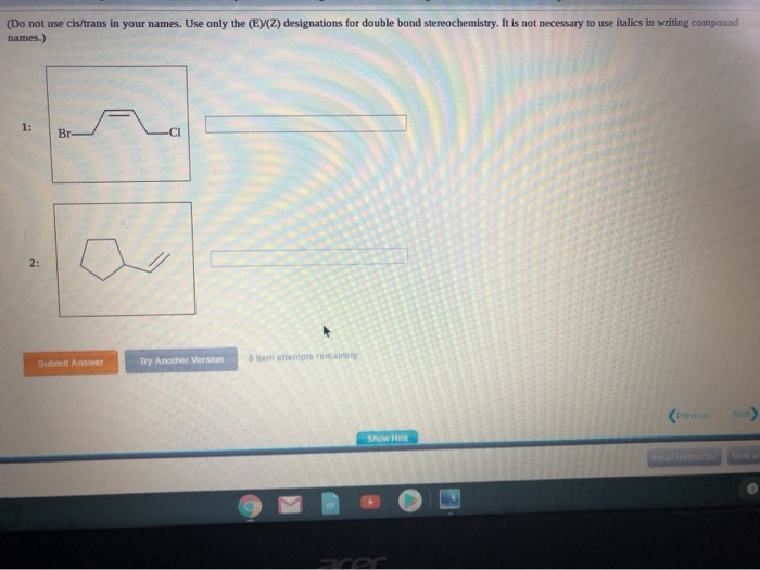 Solved (Do not use cis/trans in your names. Use only the | Chegg.com