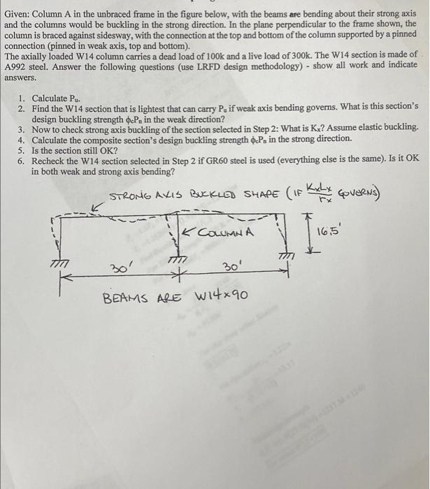 Solved Given: Column A in the unbraced frame in the figure | Chegg.com