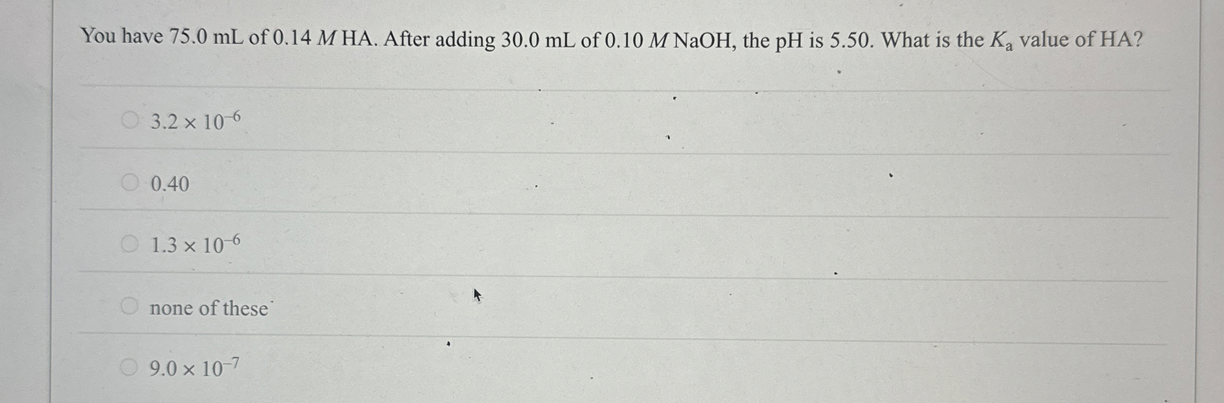 Solved You have 75.0 ﻿mL of 0.14 ﻿MHA . ﻿After adding 30.0 | Chegg.com
